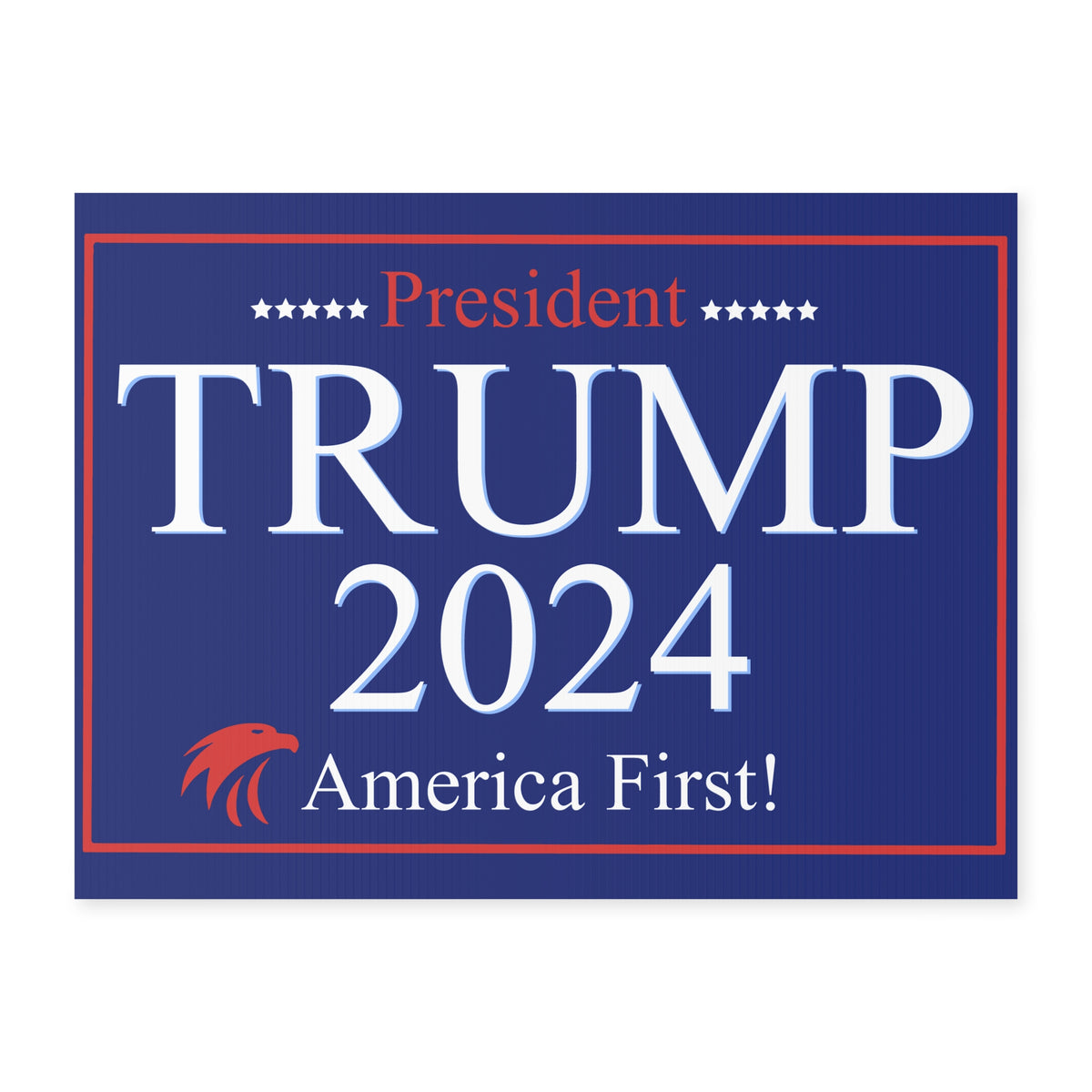 Trump 2024 America First Yard Sign (Sacremento County GOP) – 2024 Election
